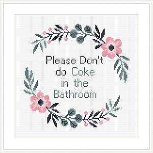 Please Don't Do Coke in the Bathroom Cross Stitch Pattern PDF, Funny Xstitch Pattern, Quote ...