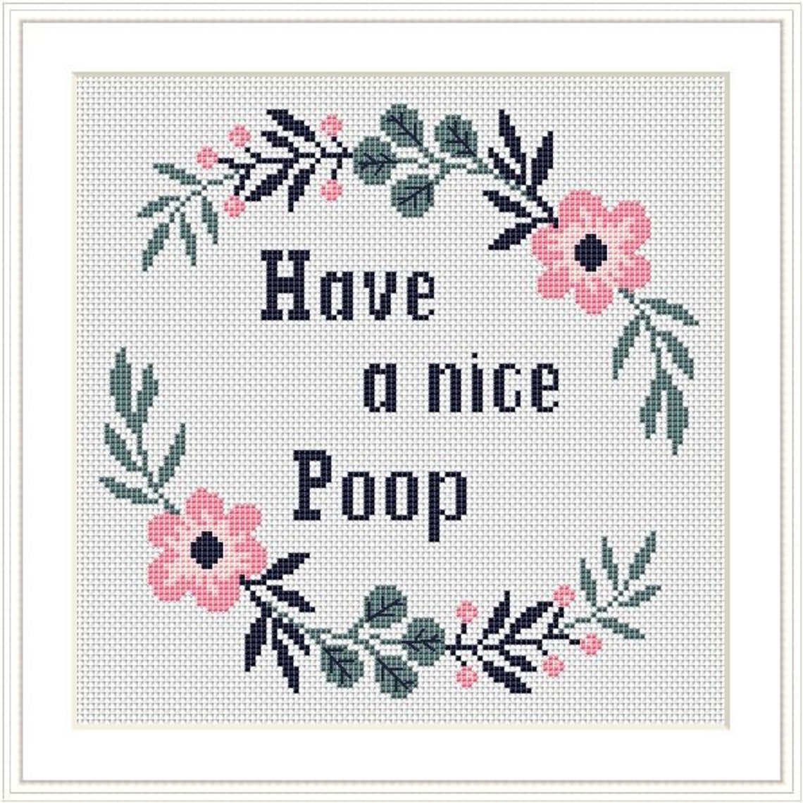 Have A Nice Poop Cross Stitch Pattern Subversive Cross Stitch - Etsy