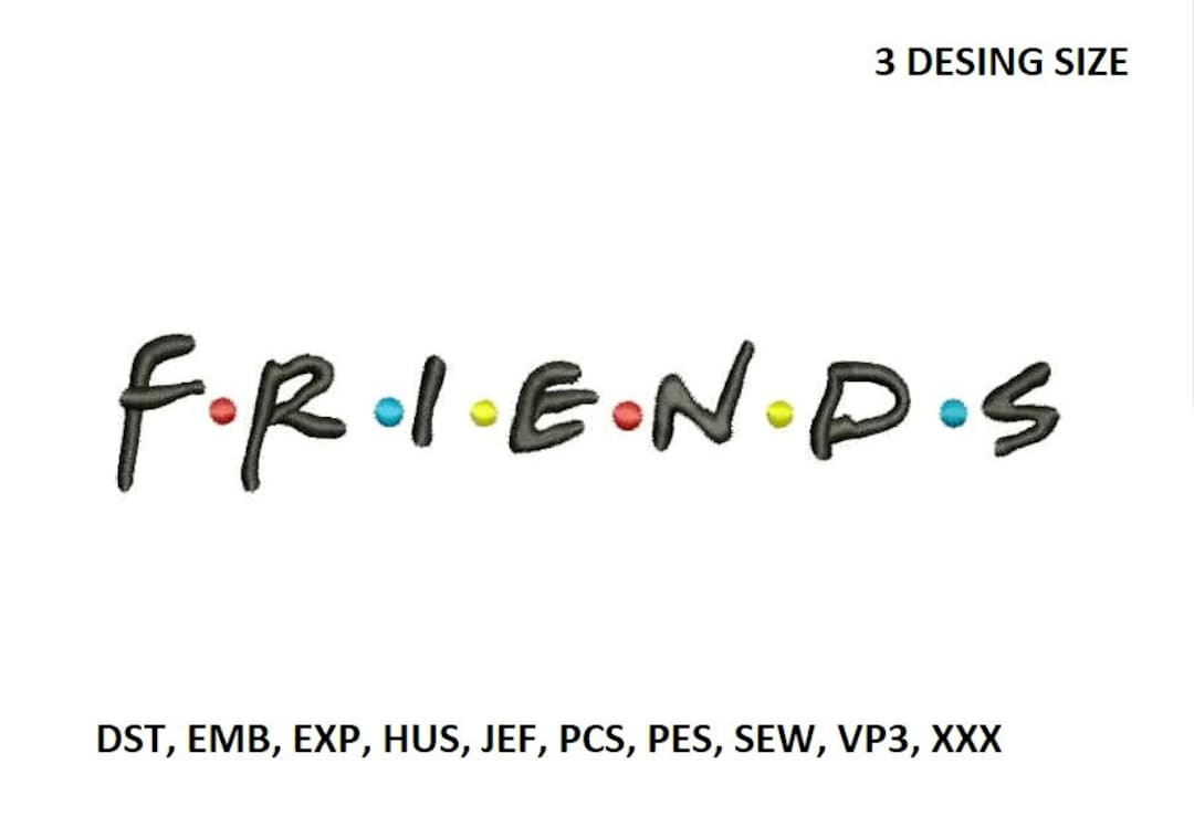 Friends Logo Name Machine Embroidery Design Friends Tv Show Machine ...