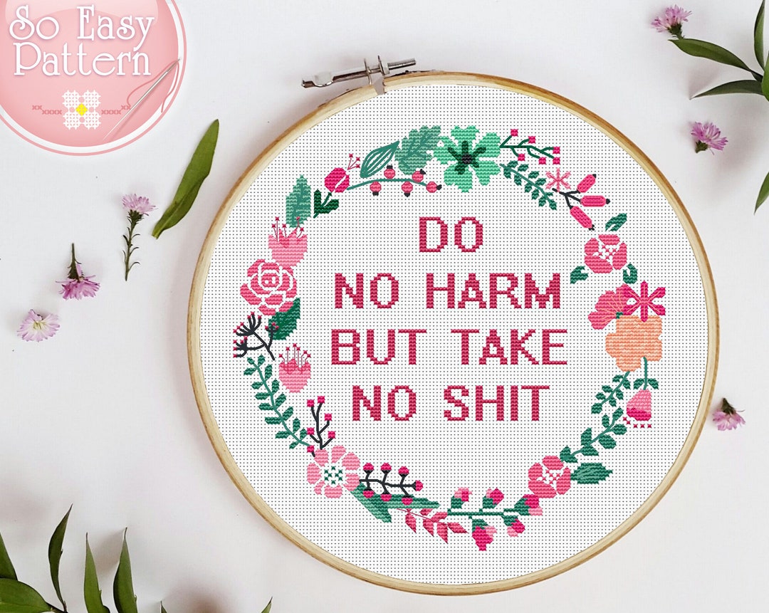 Quote Cross Stitch PDF Pattern Do No Harm but Take No Shit Subversive ...
