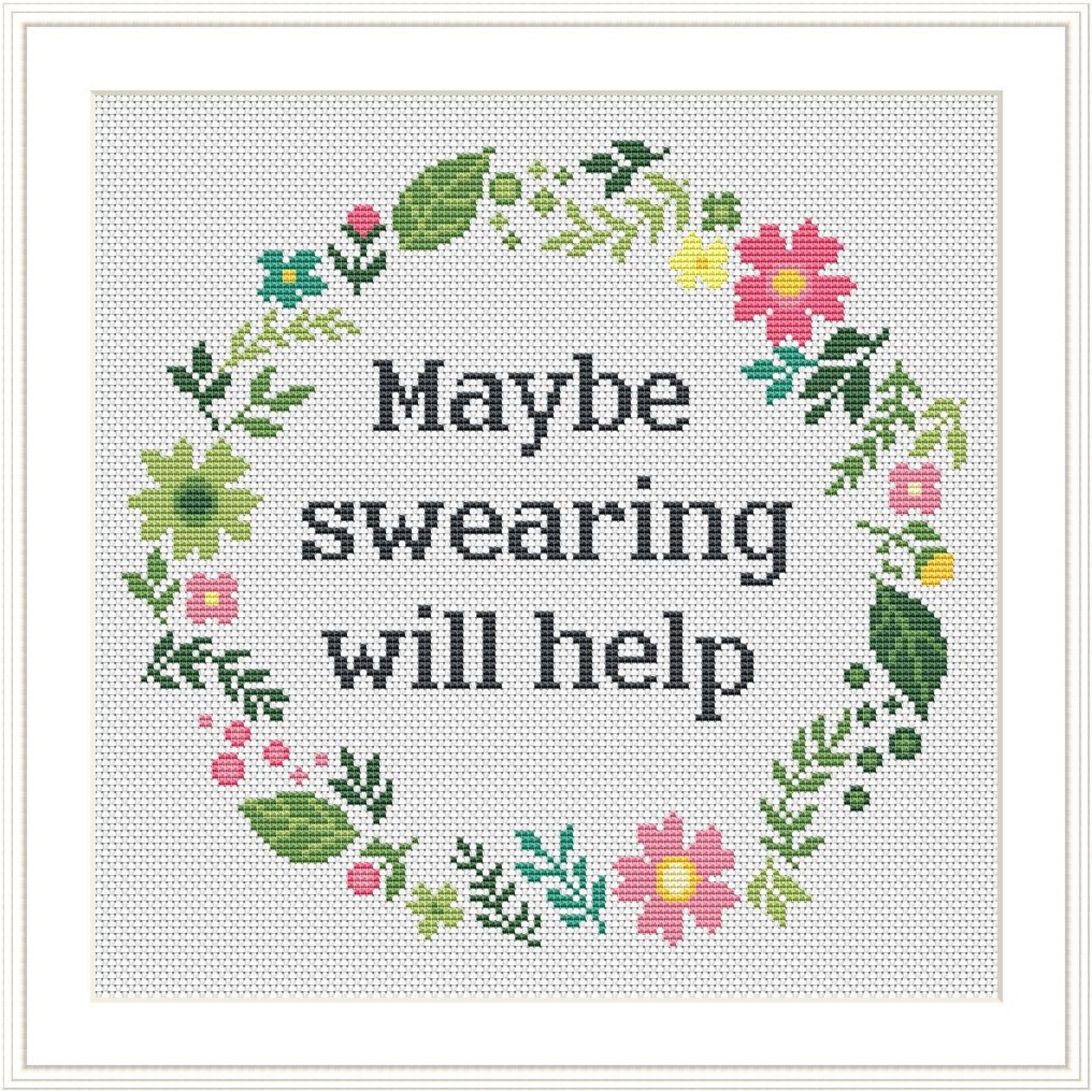 Subversive Cross Stitch PDF Pattern Maybe Swearing Will Help Funny ...