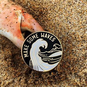 Make Some Waves Hard Enamel Pin, for Those Wave Riders and Ocean Lovers ...