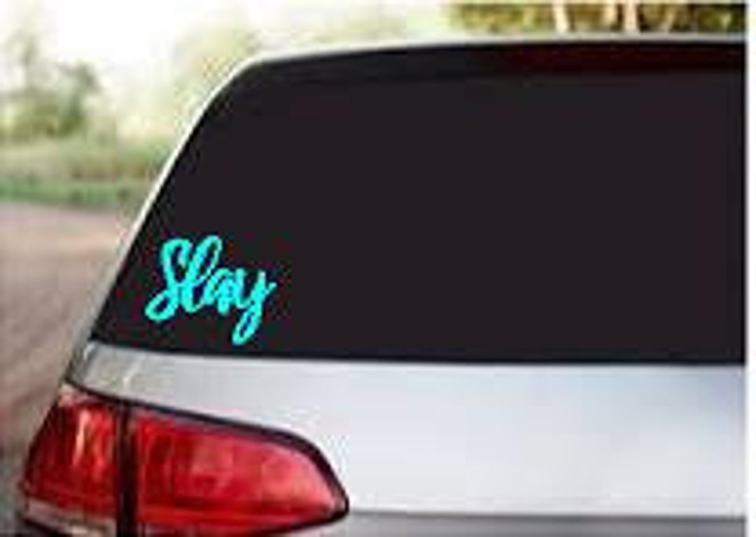 Car Bumper Decal: slay Vinyl Decal Car Bumper Decal, Window Decal.. Use ...