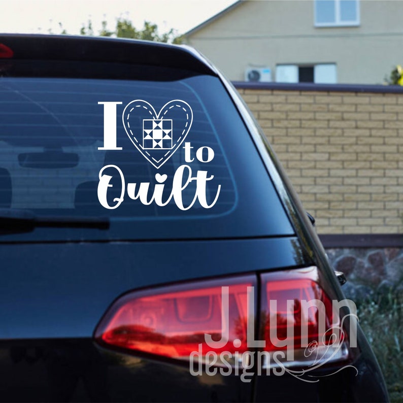 I Love to Quilt Car Decal Sewing Quilting Vinyl Sticker Patchwork ...