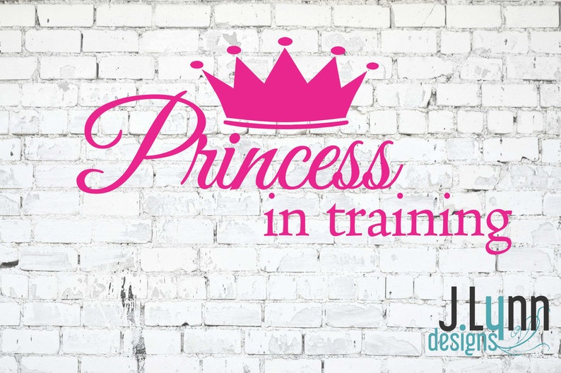 Princess in Training Svg, Pdf, Png, Eps, Dxf, Instant Download Art File ...