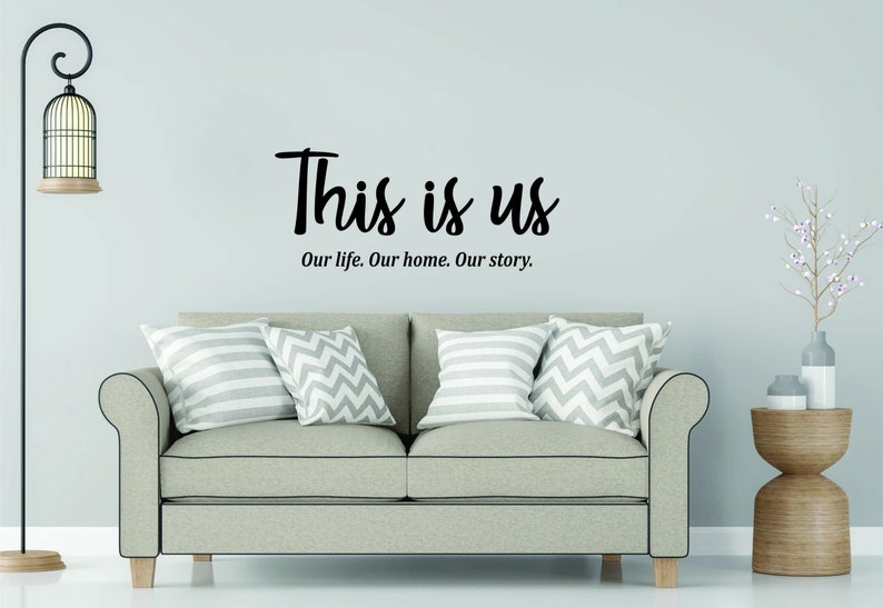 This is Us Our Life Our Home Our Story Wall Decal Home Decor ...