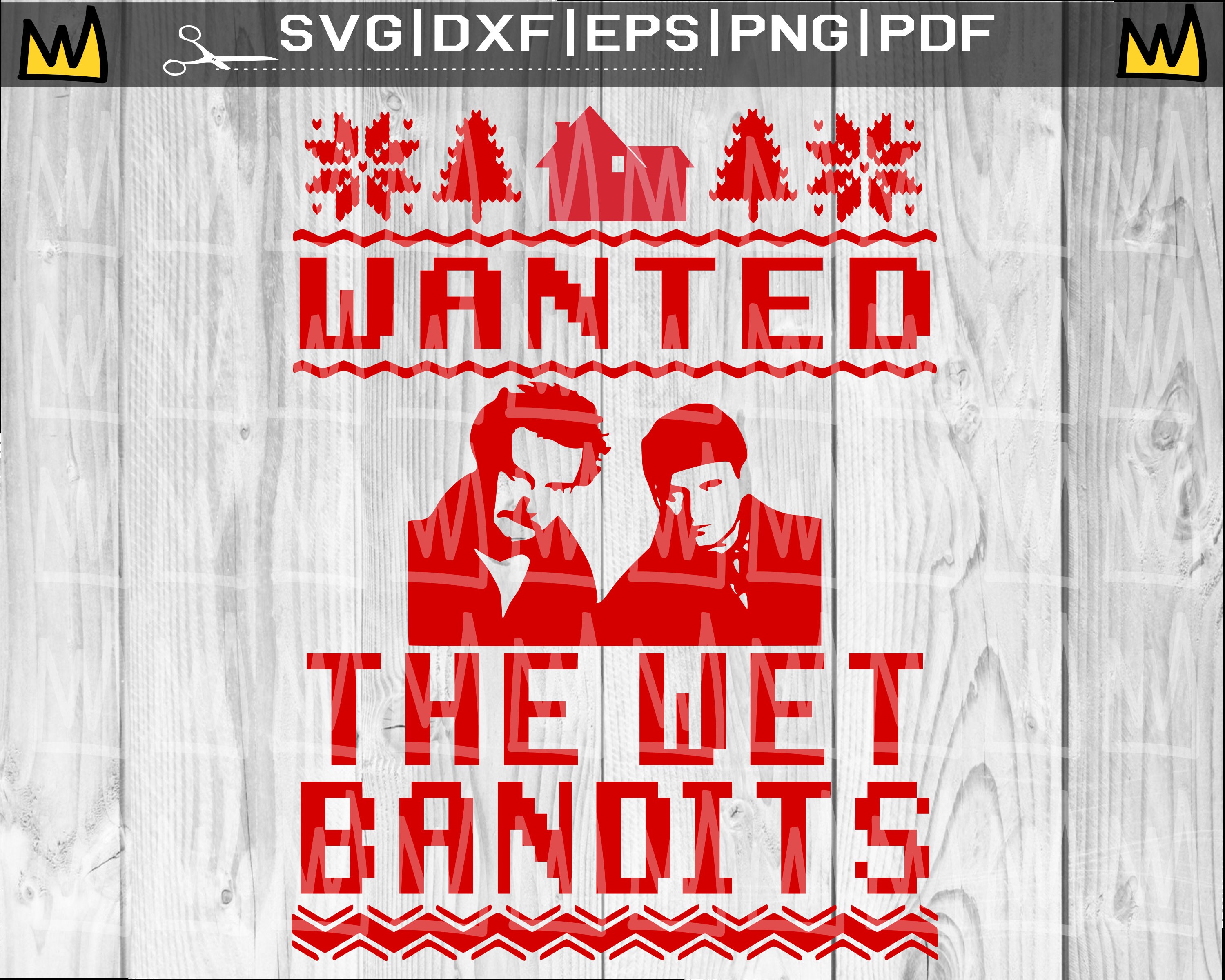 Wanted the Wet Bandits SVG, Home Alone SVG, Ugly Christmas Sweater Svg ...