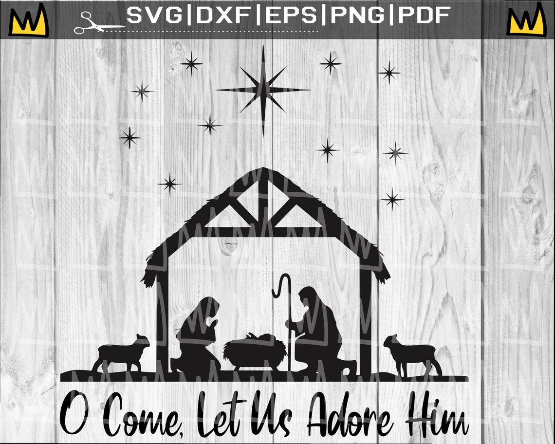 Nativity SVG O Come Let Us Adore Him SVG Christmas Svg - Etsy