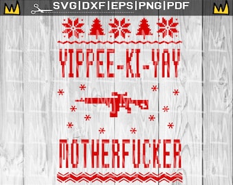 Yippee Ki Yay Svg | Etsy