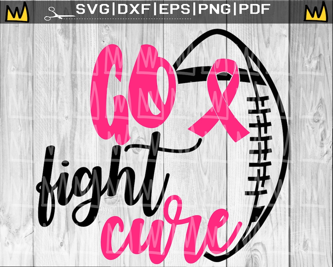 Go Fight Cure SVG, Football Svg, Breast Cancer SVG, Breast Cancer ...
