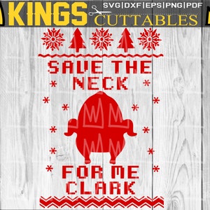 Save the Neck for Me Clark SVG National Lampoons Christmas - Etsy