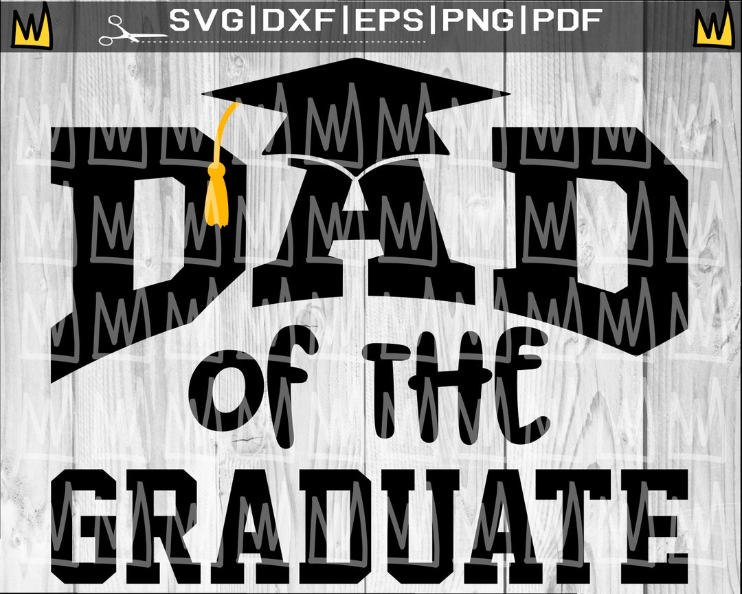 Dad of the Graduate SVG, Graduation SVG, Senior SVG, Proud Dad Svg ...