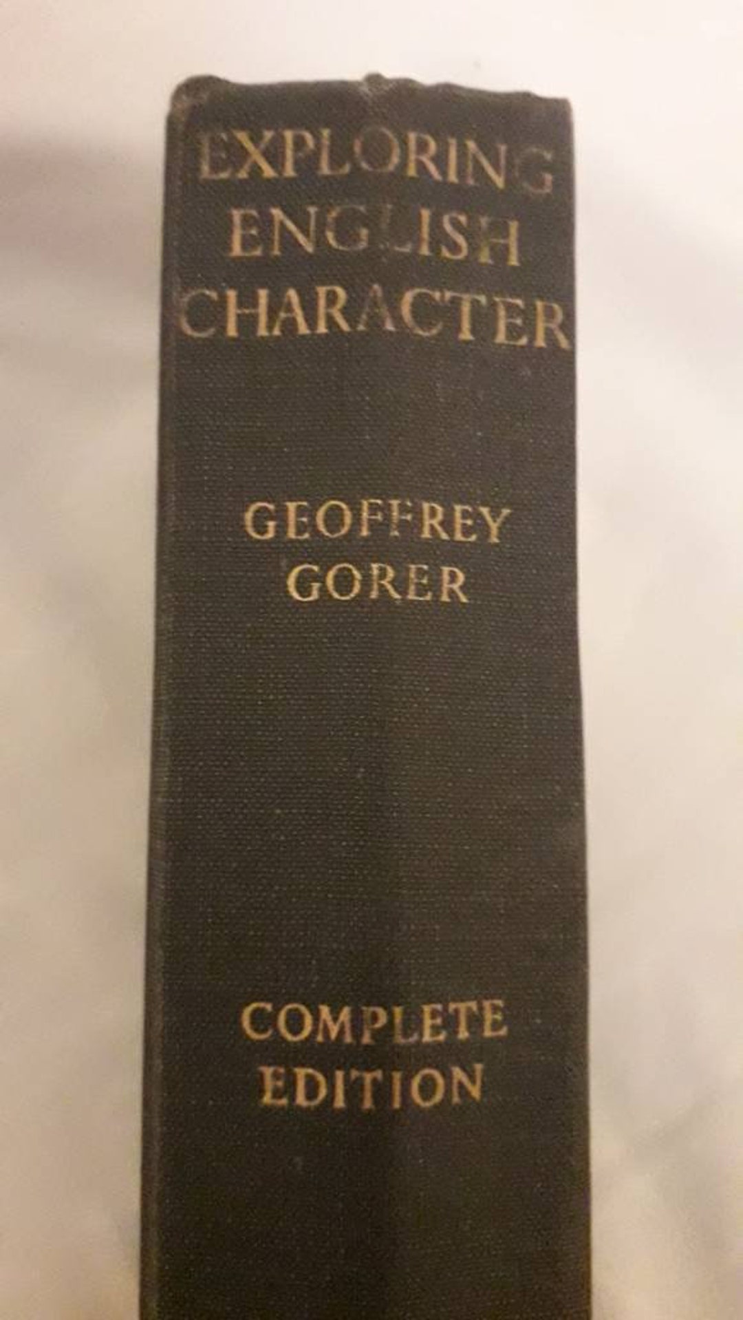 Exploring English Character: Complete Edition by Geoffrey Gorer, 1955 ...