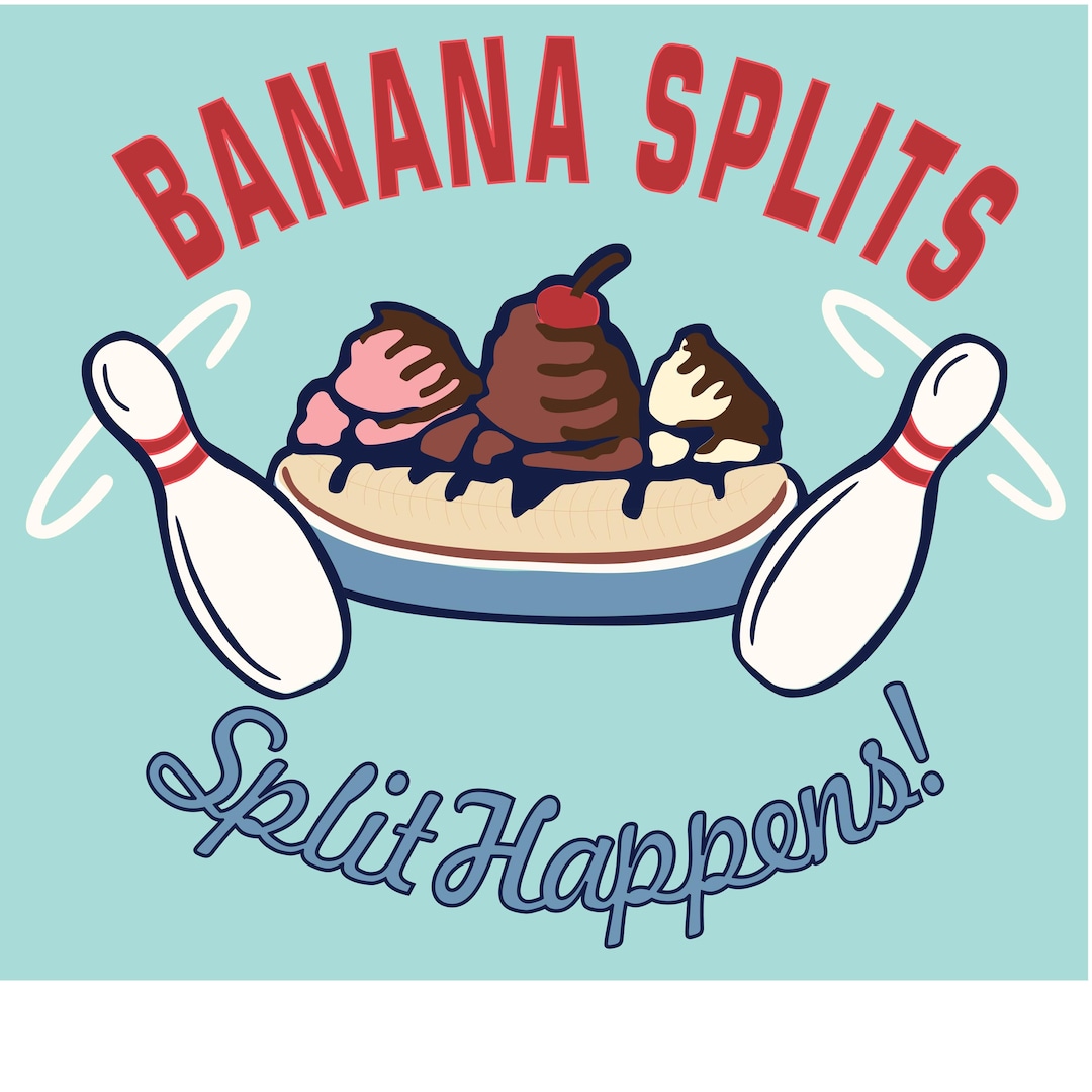 Banana Splits Bowling Shirt Design Split Happens Digital Vector File ...