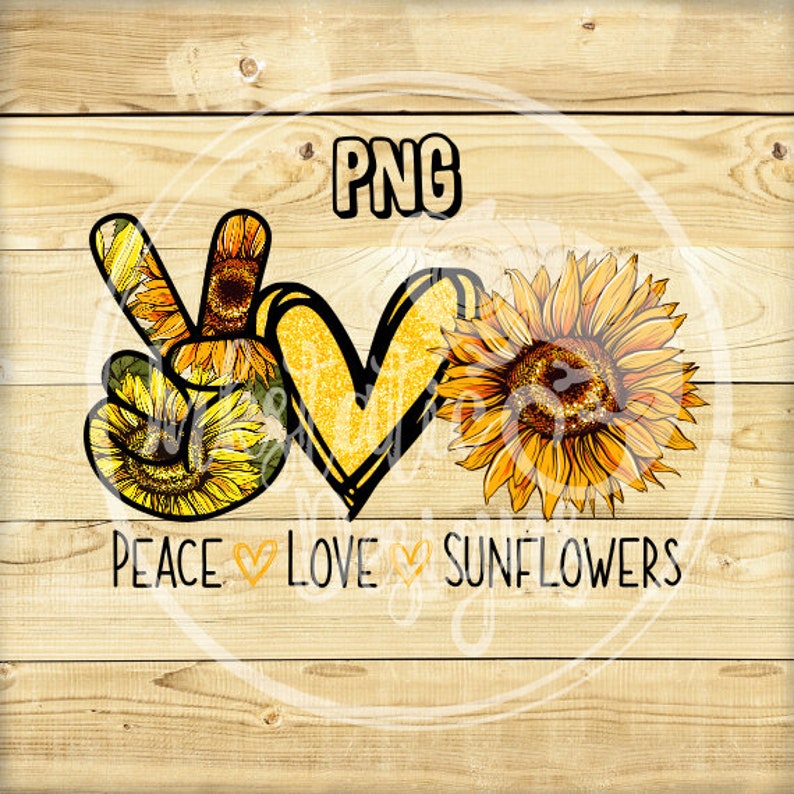 Peace Love Sunflowers Png / Peace Love Design / Summer Flowers - Etsy
