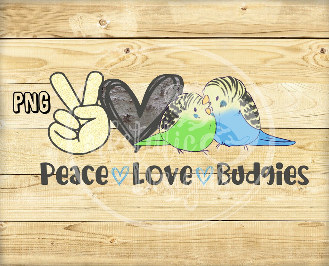 Peace Love Budgies PNG, Cute Budgie Digital Download, Peace Love ...