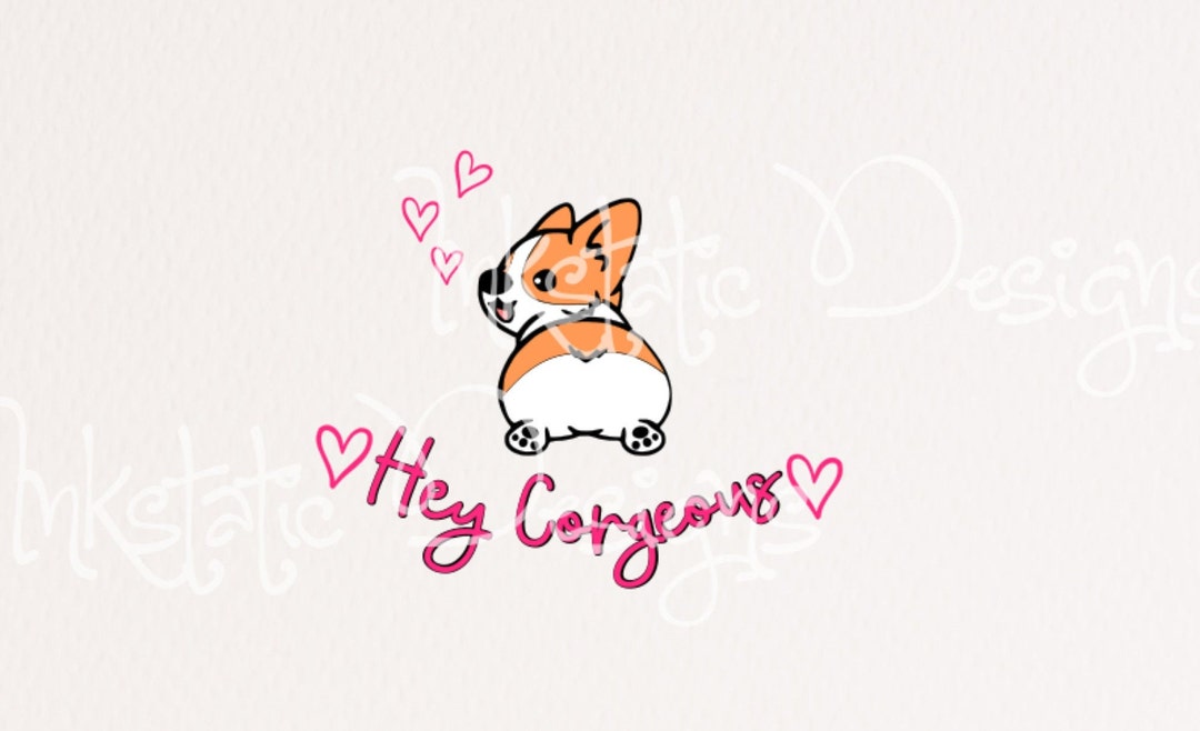 Hey Corgeous Cutfile / Cute Corgi Svg / Corgi Valentines Svg / Cute Dog ...