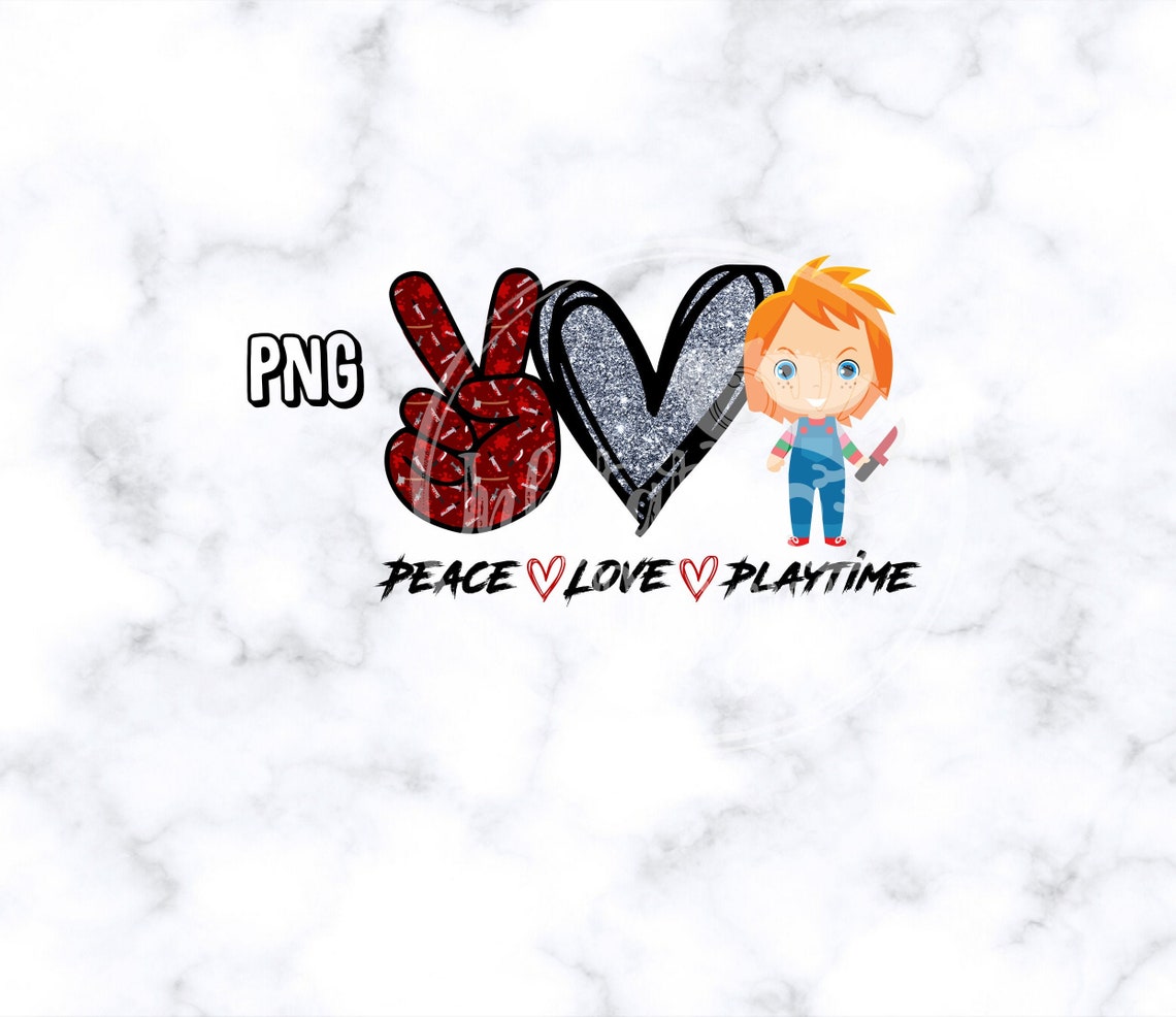 Peace Love Playtime 300 Dpi Png / Horror Movie Humor / Wanna | Etsy
