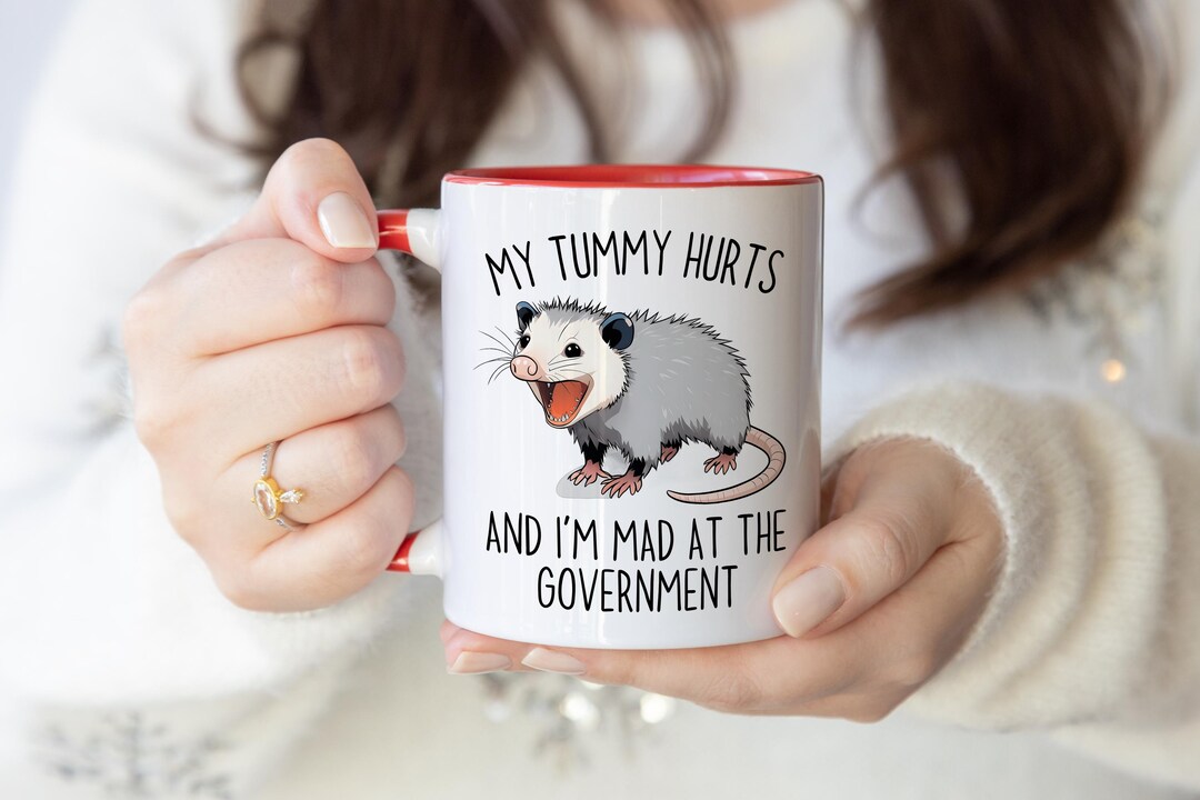 Opossum Coffee Mug | Funny Sarcastic Coffee Mug | Tummy Government Gift ...