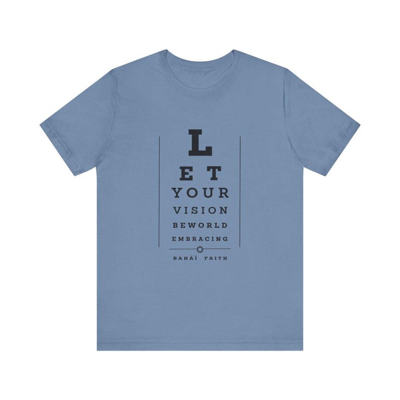 Let Your Vision Be World Embracing - Baha'i T-shirt Unisex Jersey Short ...