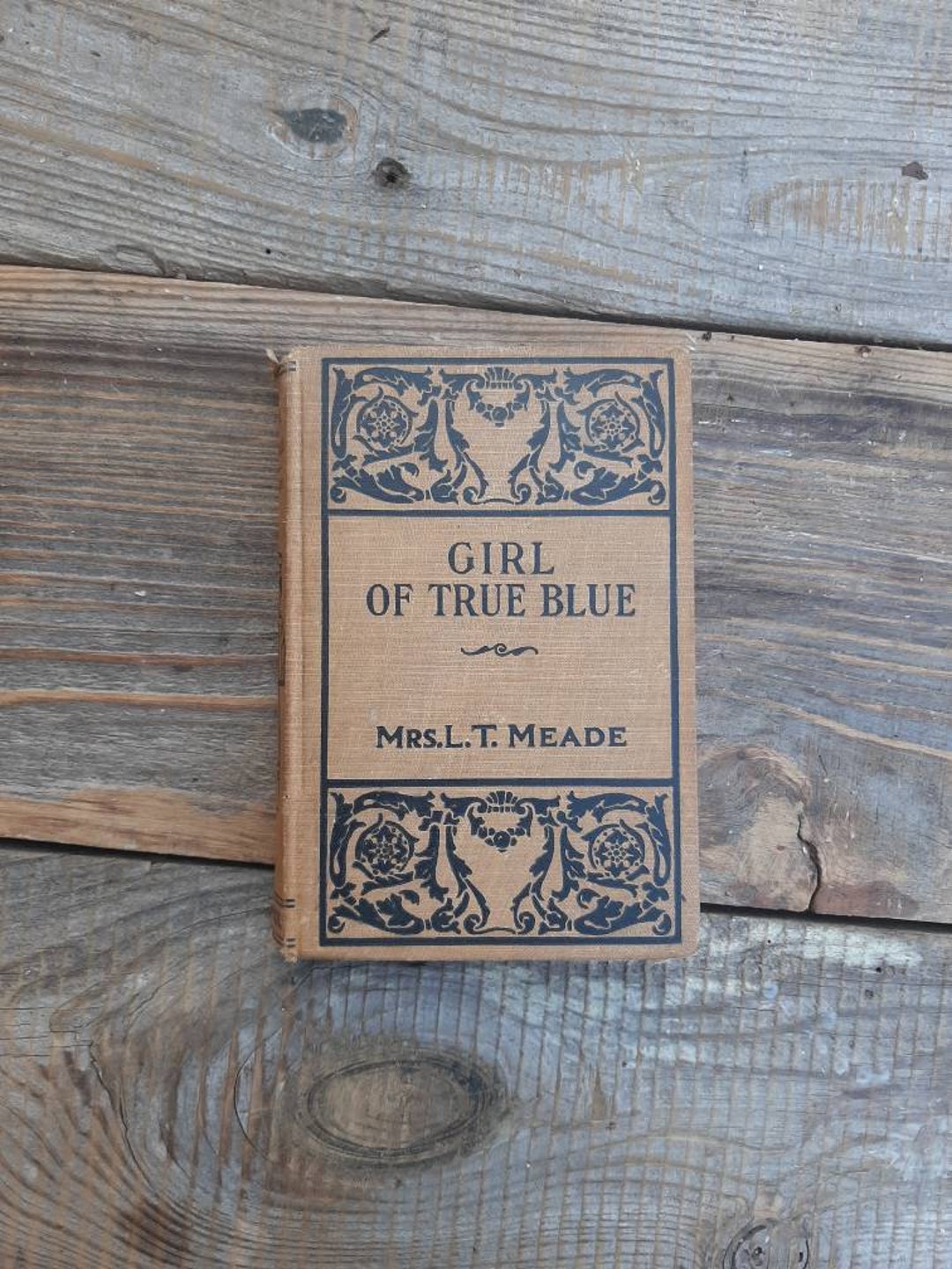 Girl of True Blue- Mrs. L. T. Mede- Vintage Book- PRESUMED First ...