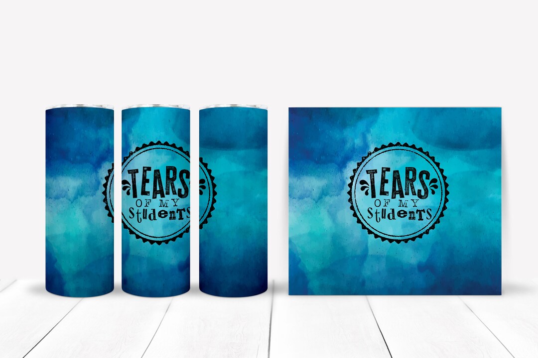 Tears of My Students 20oz Skinny Tumbler - Etsy