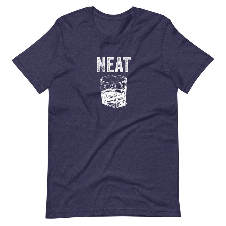 Neat Drink Short-sleeve T-shirt Bourbon Neat Whiskey Neat | Etsy