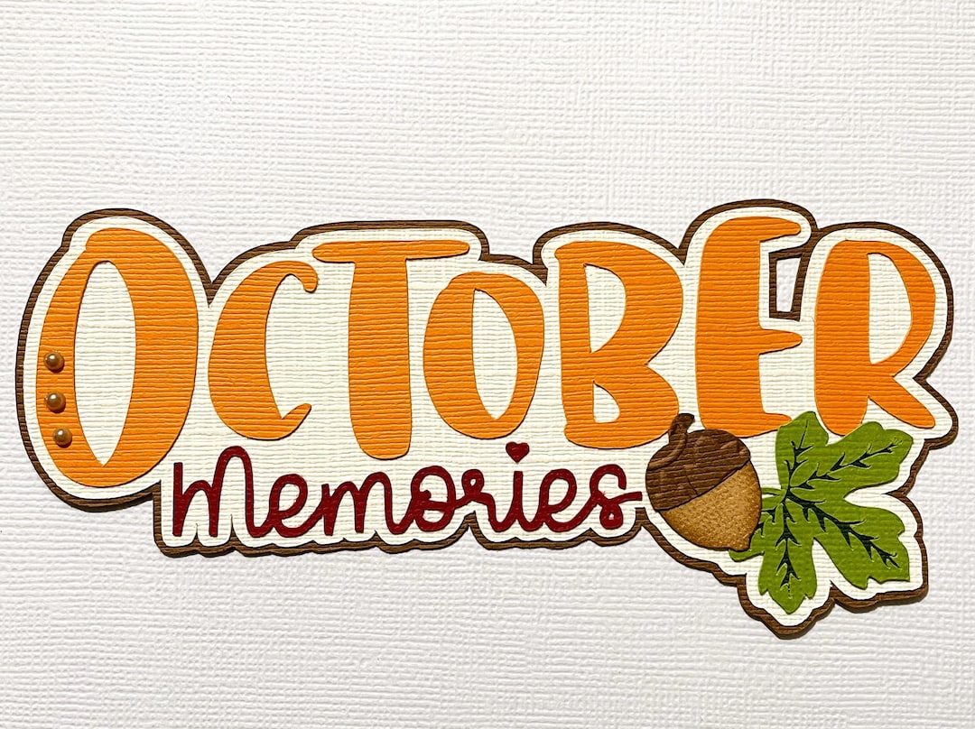 October Memories Scrapbook Title Pre-made Die Cut Embellishment Paper ...