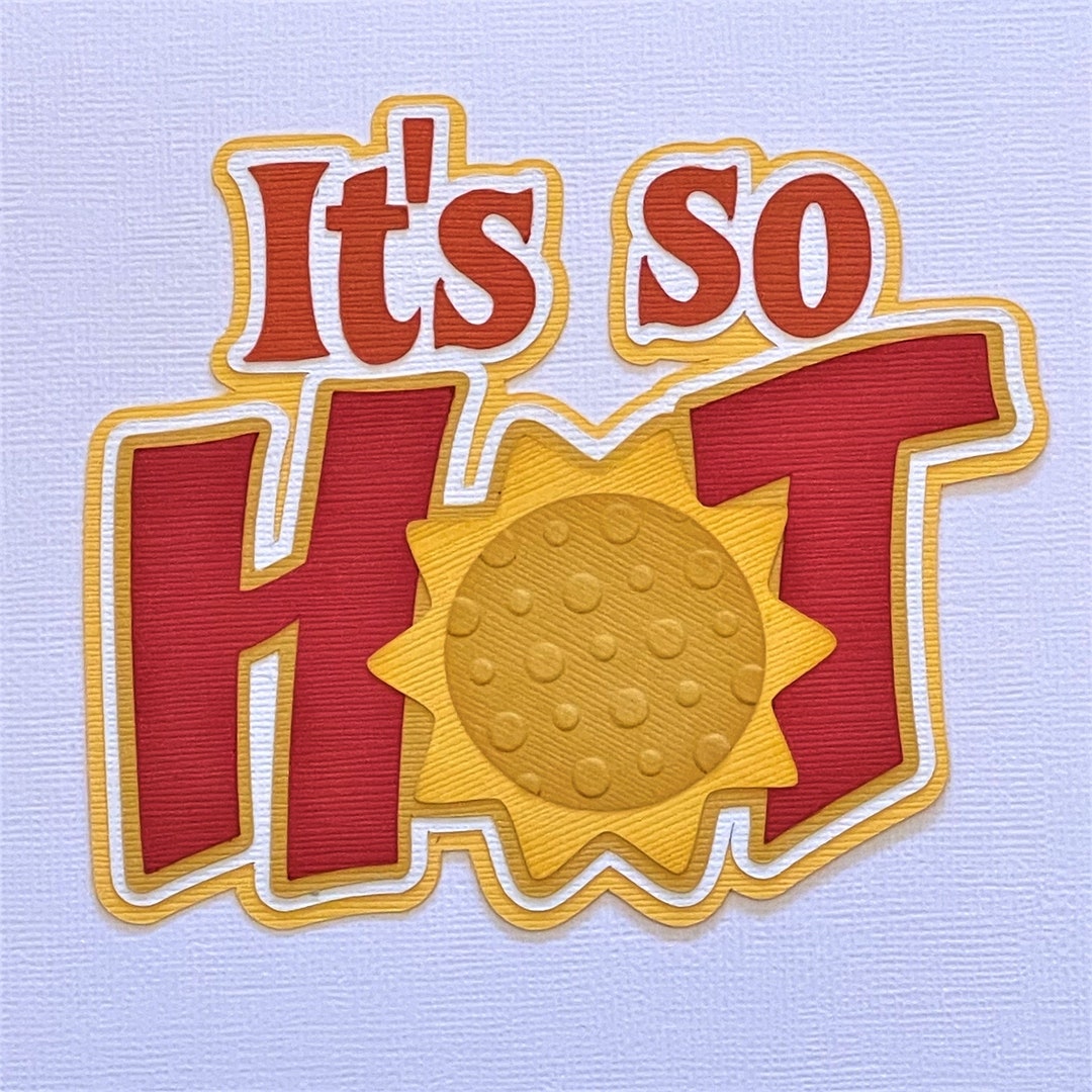 Its so Hot Title Pre-made Die Cut Embellishment Scrapbook - Etsy