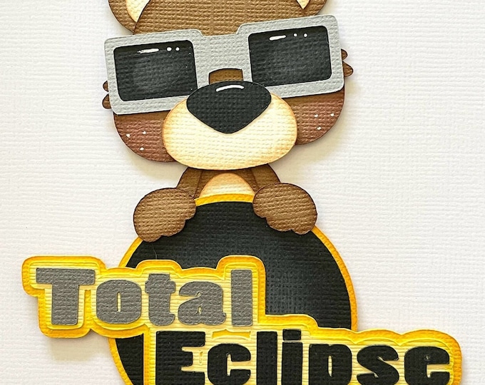 Scrapbook Total Solar Eclipse Bear Title Pre-made Die Cut Embellishment ...