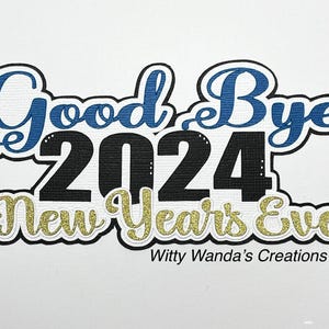 Goodbye 2024 New Years Eve Scrapbook Embellishment Die-cut Pre-made ...