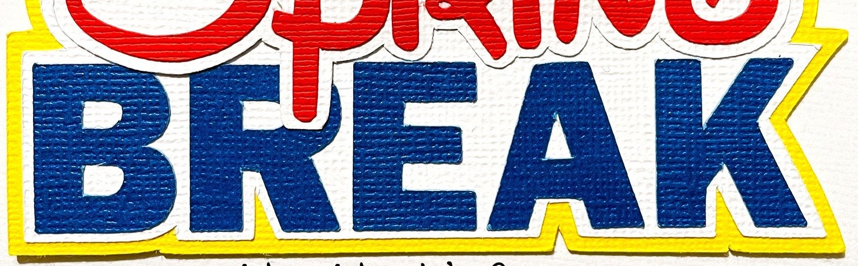 Scrapbook Spring Break Title Die Cut Embellishment Scrapbook Paper ...