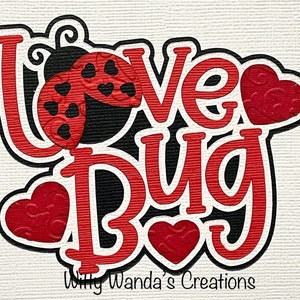 Love Bug Title Diecut Paper Piecing Pre-made Embellishment Lady Bug ...