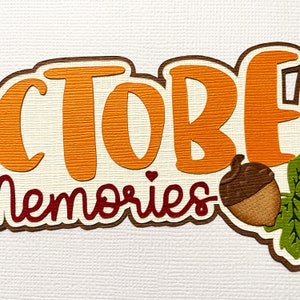 October Memories Scrapbook Title Pre-made Die Cut Embellishment Paper ...