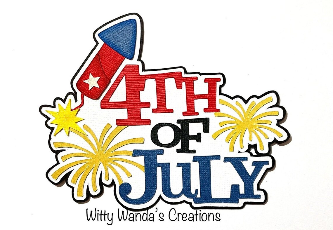 4th of July Scrapbook Title Pre-made Die Cut Embellishment Paper Pieced ...