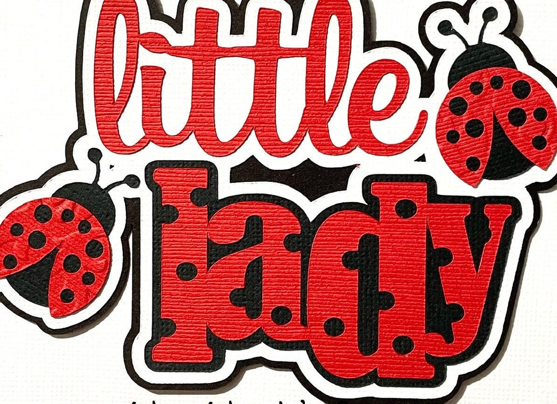 Little Lady Bug Title Pre-made Paper Piecing Embellishment Die Cut ...