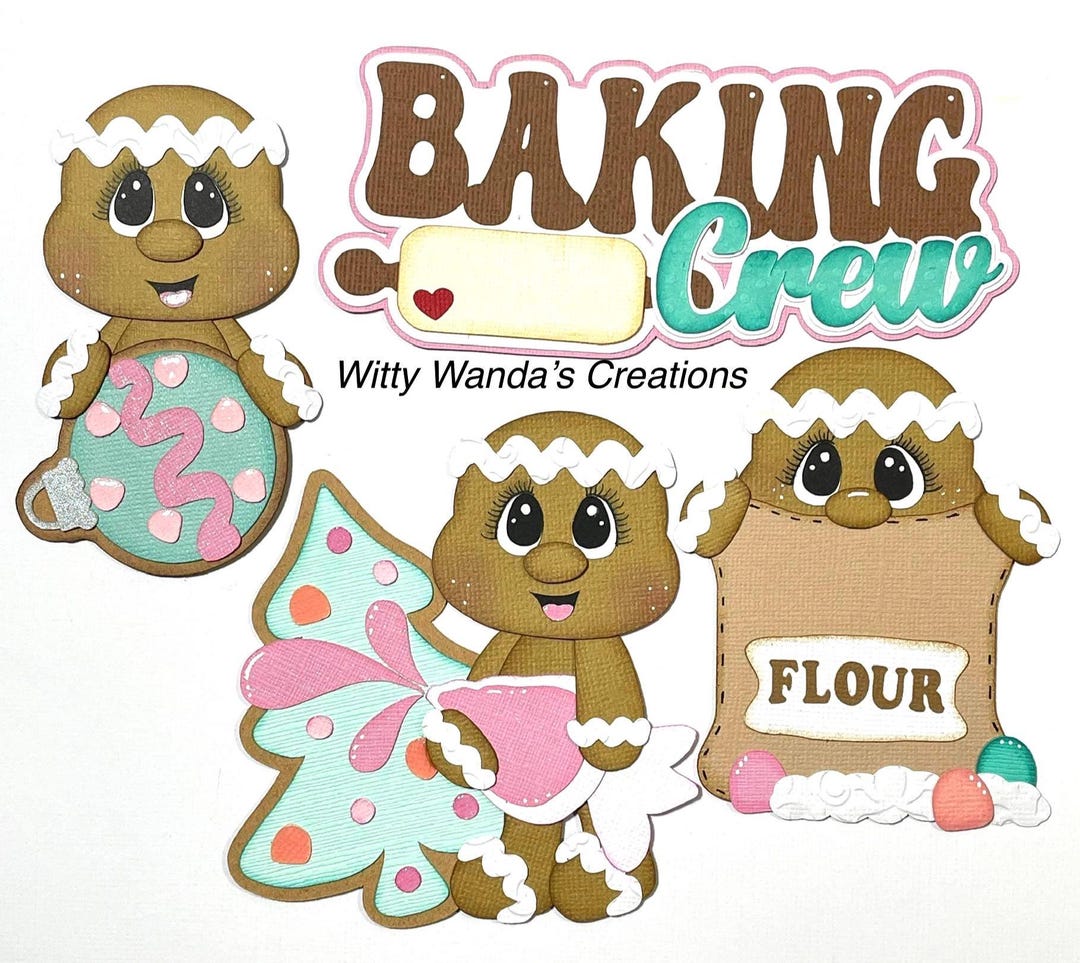 Christmas Baking Crew Gingerbread Cuties Pre-made Die-cut ...