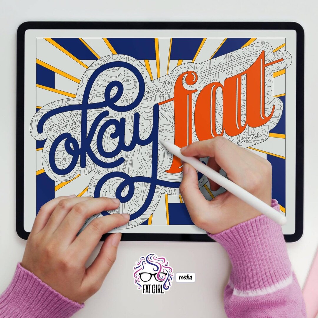 Fat-positive Coloring Page: It is Okay to Be Fat Coloring Sheet ...