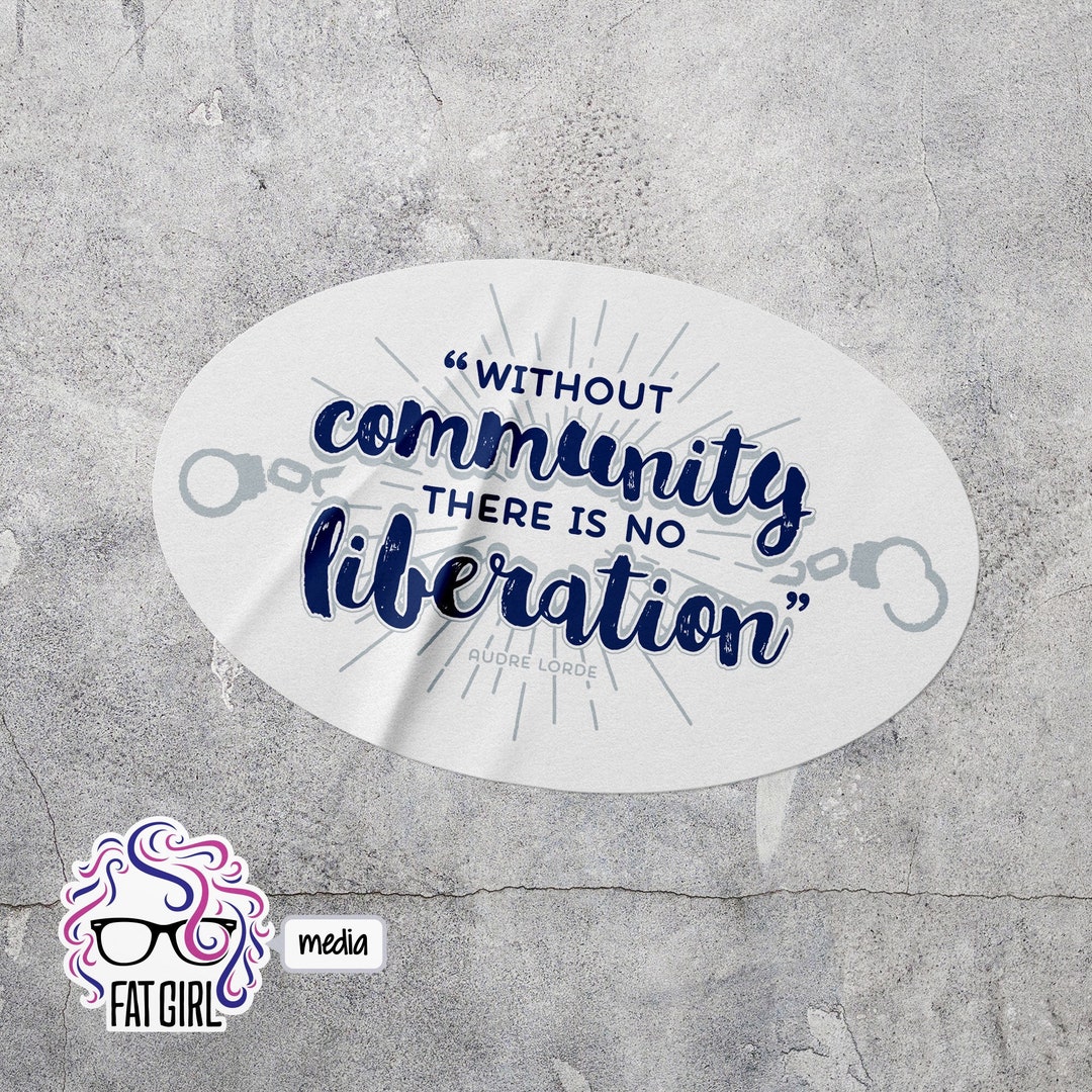 Without Community There is No Liberation Audre Lorde Sticker - Etsy