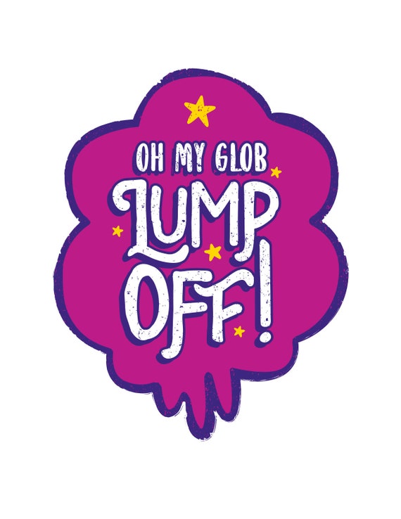 Lumpy Space Princess Oh My Glob Lump Off