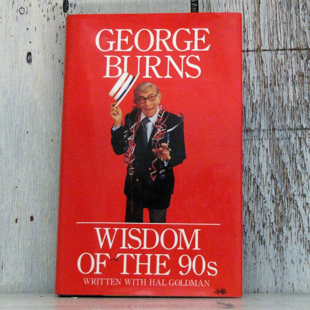 George Burns, Wisdom of the 90s, Vintage George. With Hal Goldman - Etsy