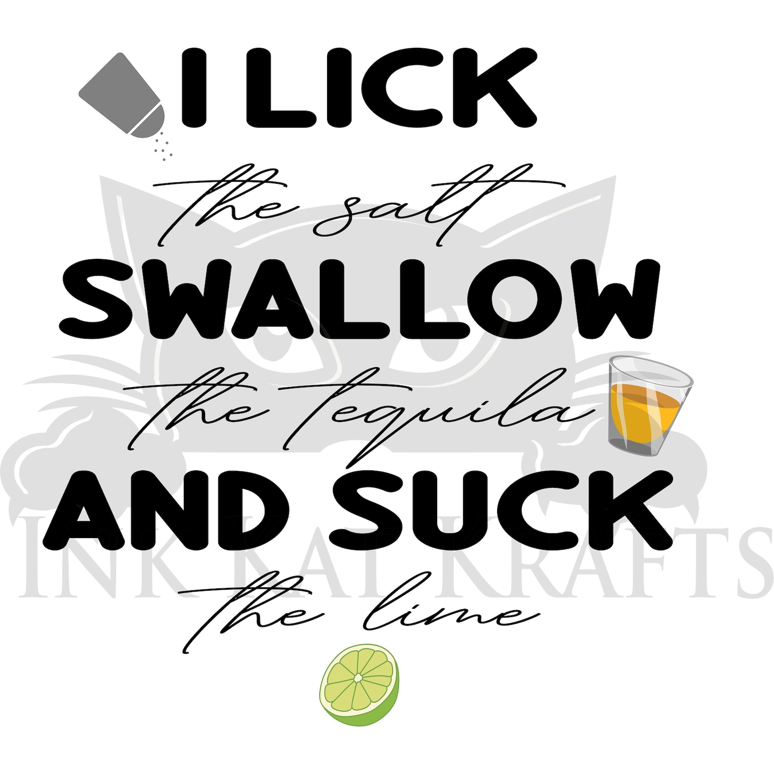 I Lick the Salt Swallow Tequila Suck the Lime Funny Drinking Humor SVG ...