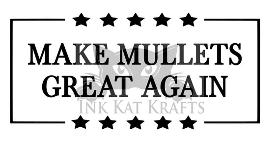 Make Mullets Great Again Funny Humor Great for Shirts Mugs | Etsy