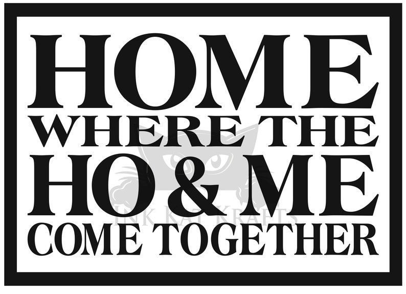 Funny Home Where the Ho & Me Come Together Great Signs Doormats Mugs ...