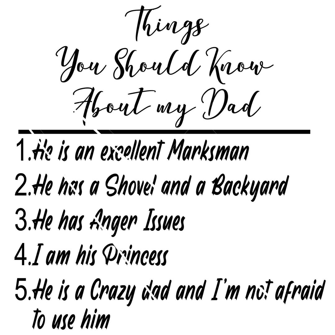 Things You Should Know About My Dad: Png,jpg,svg,silhouette, Cricut ...