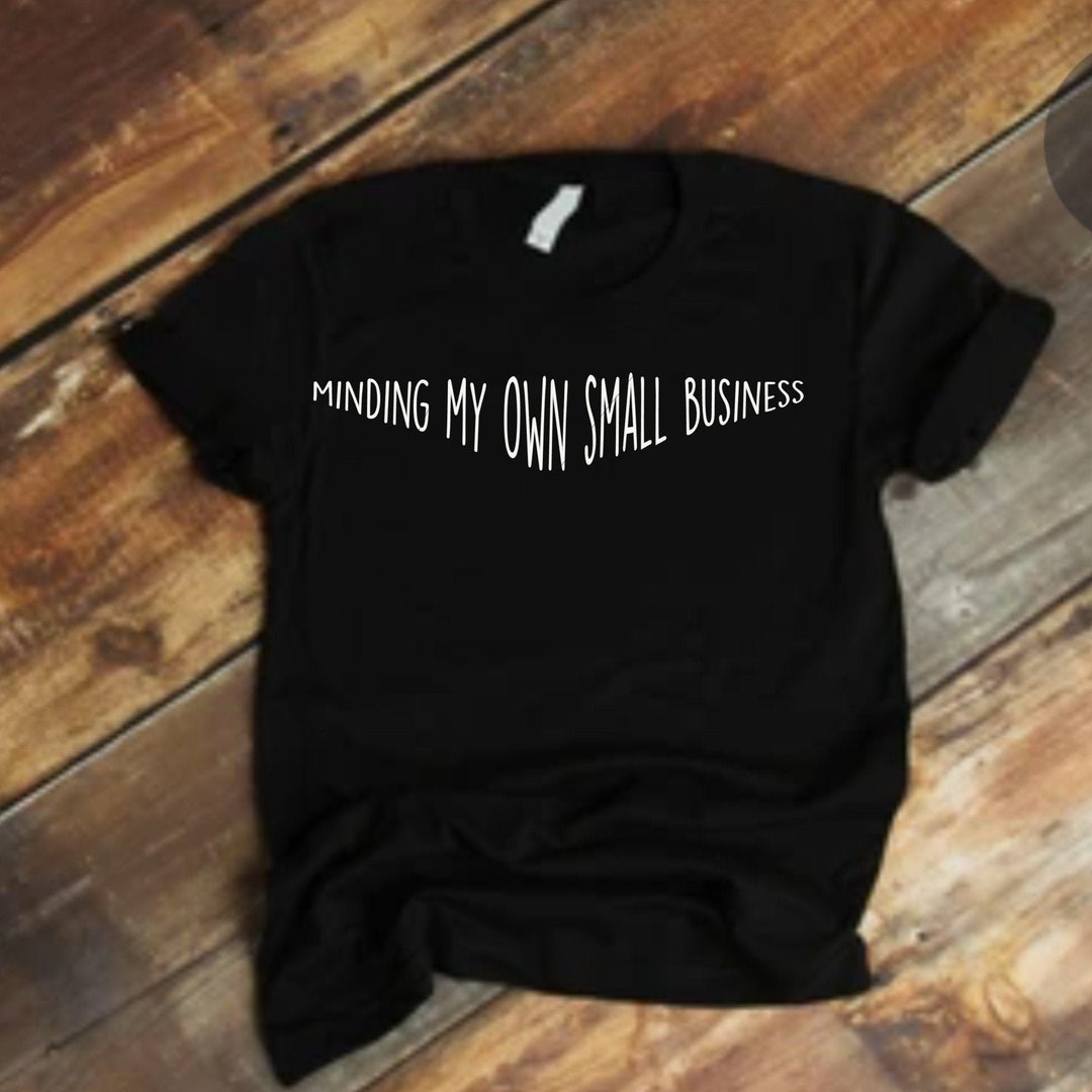 Minding My Own Small Business Png, Jpg,svg, Cricut, Silhouette File - Etsy