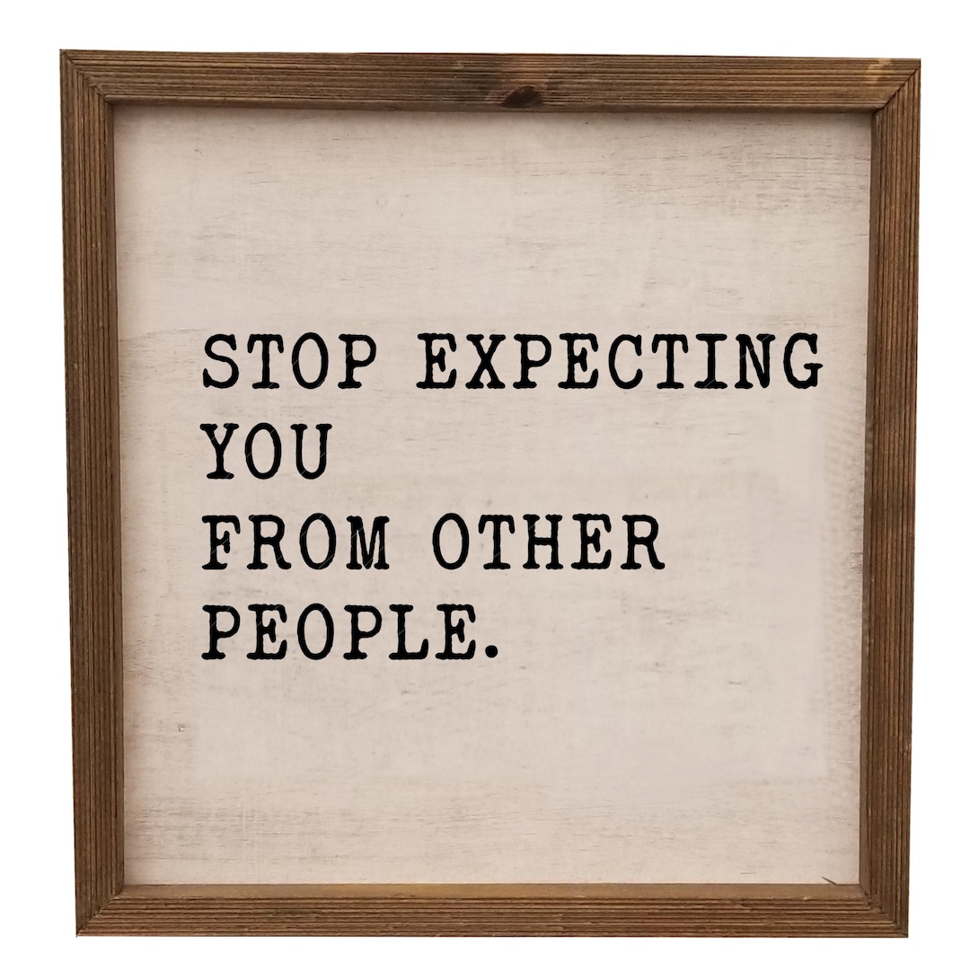 Stop Expecting You From Other People Png,jpg,svg, Silhouette, Cricut - Etsy