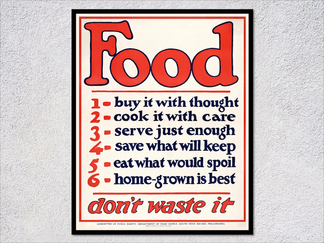 WWI Food Conservation Poster | Don’t Waste It | Restored 1917 War-era ...