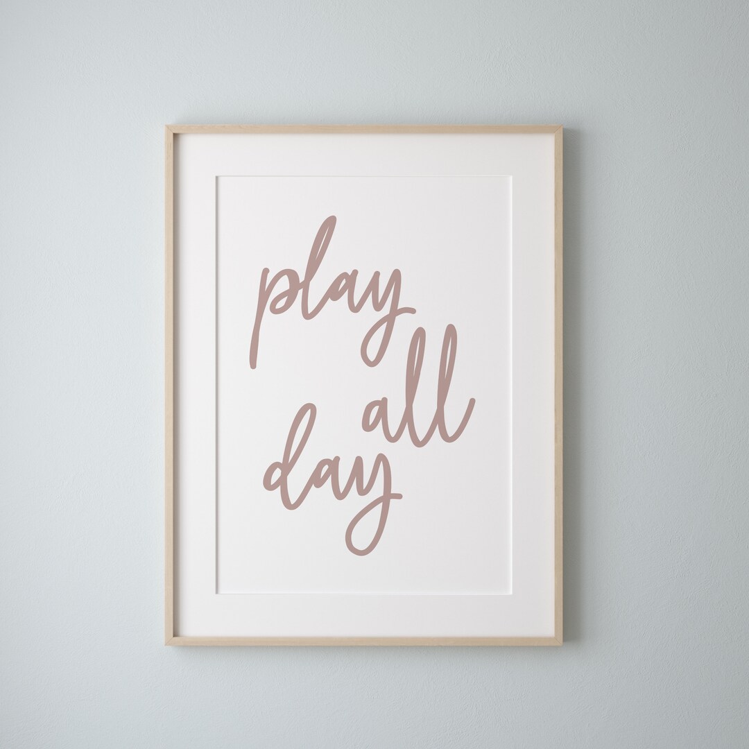 Play All Day Print, Playroom Wall Art, Girls Room Print, Pink Play All ...
