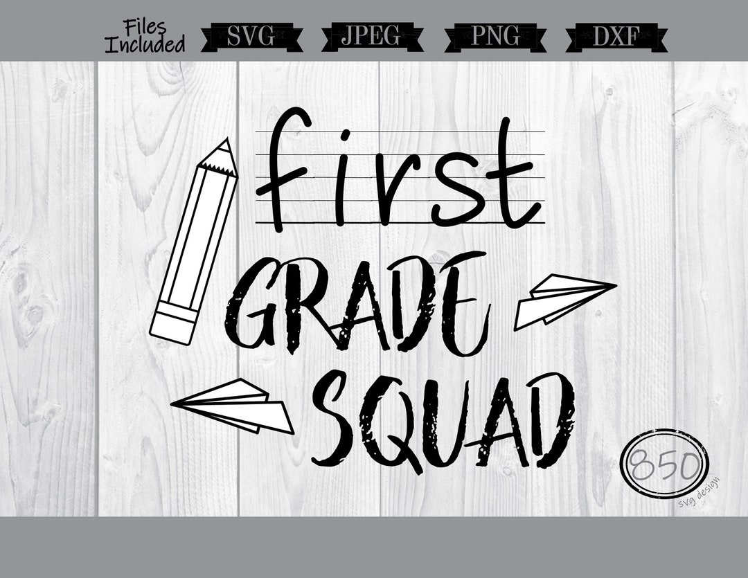 First Grade Squad Svg | Back to School | School Days | 1st Grade Svg ...